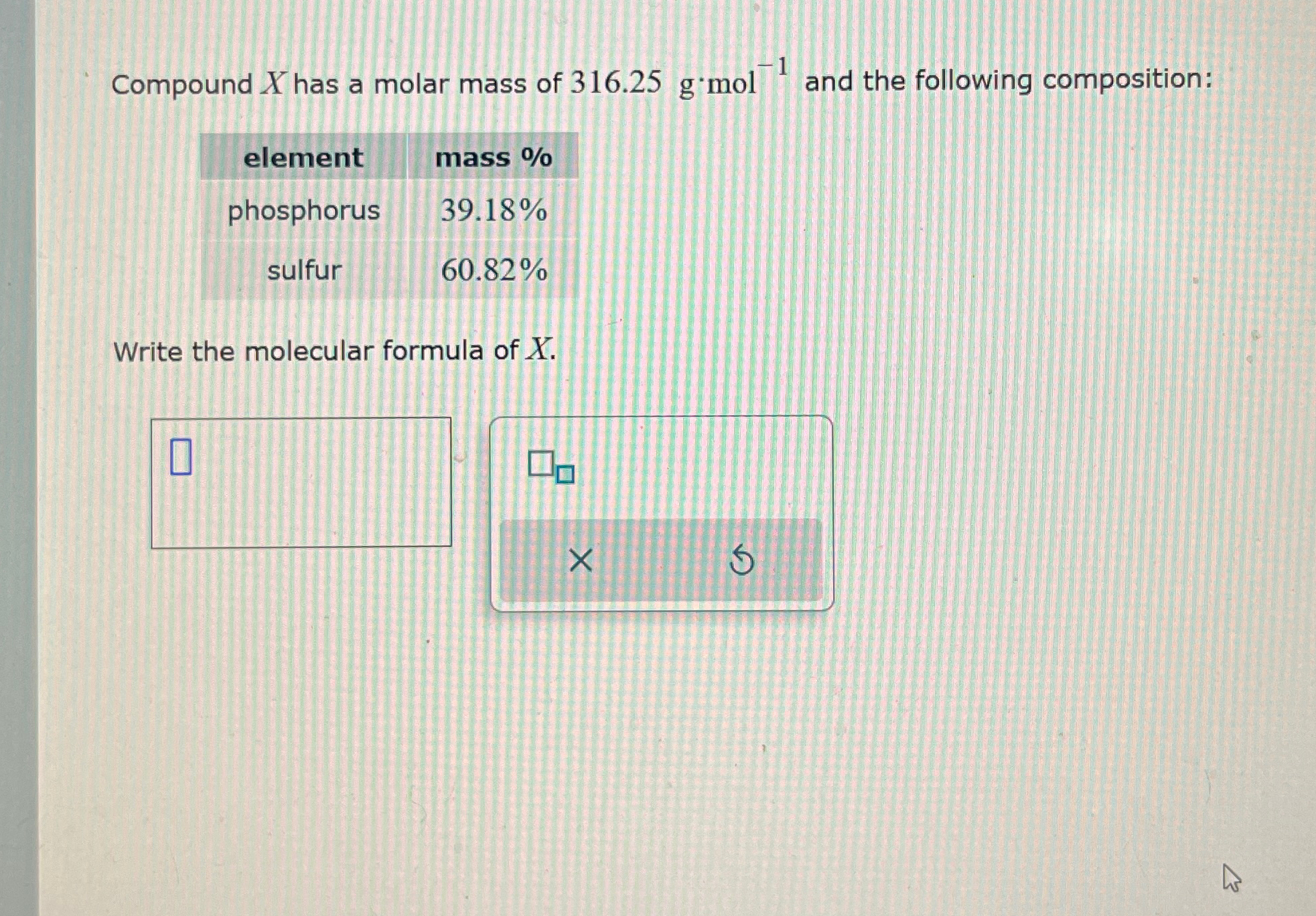 Solved Compound x ﻿has a molar mass of 316.25g*mol-1 ﻿and | Chegg.com