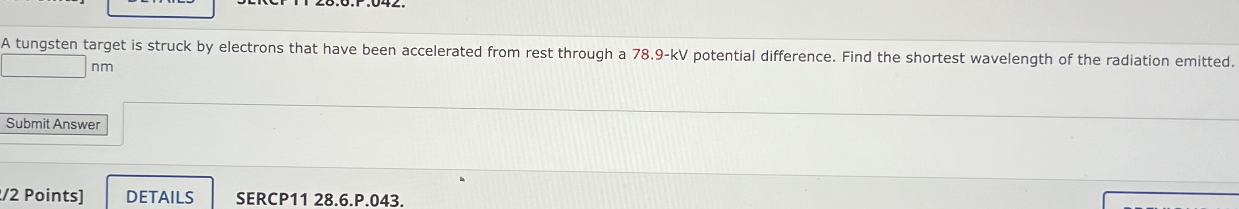 Solved A tungsten target is struck by electrons that have | Chegg.com