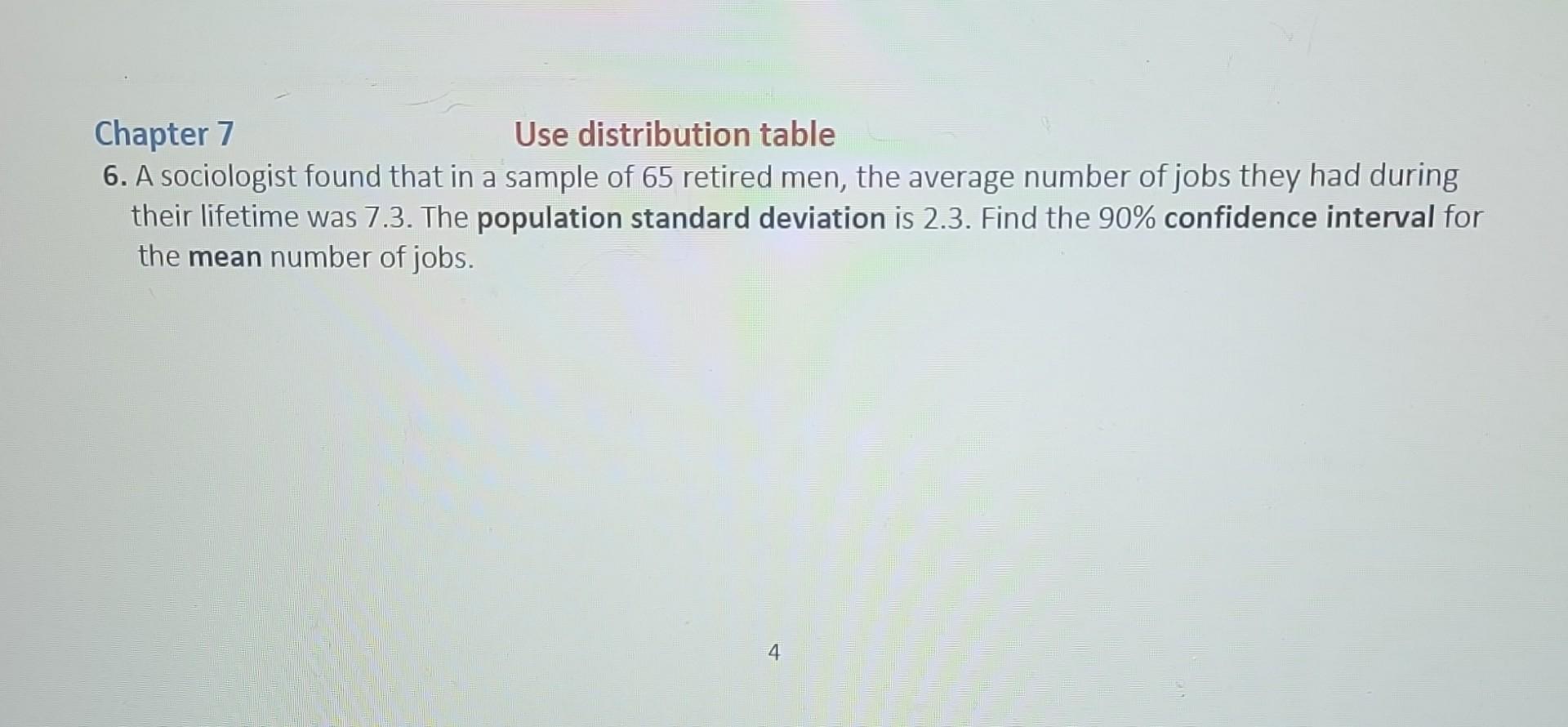 Solved Chapter 7 Use distribution table 6. A sociologist | Chegg.com
