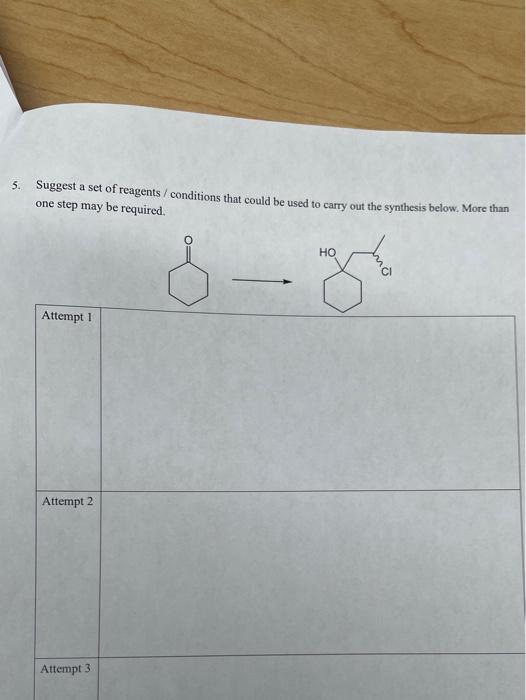 Solved 5. Suggest a set of reagents / conditions that could | Chegg.com