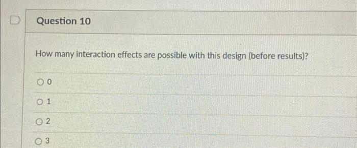 Solved How many interaction effects are possible with this | Chegg.com