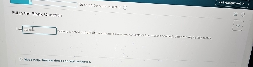 Solved Exit Assignment29 ﻿of 100 ﻿Concepts completedFill in | Chegg.com