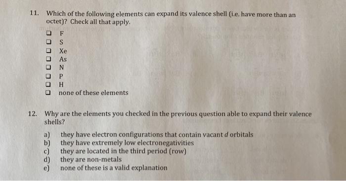 Solved 11. Which of the following elements can expand its | Chegg.com