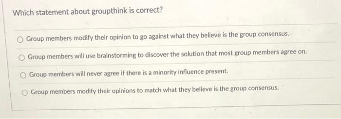 Solved Which statement about groupthink is correct? Group | Chegg.com