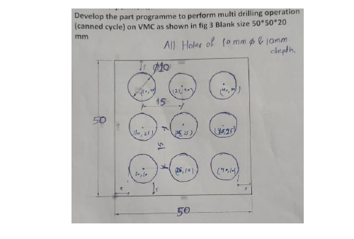 Solved Develop the part programme to perform multi drilling | Chegg.com