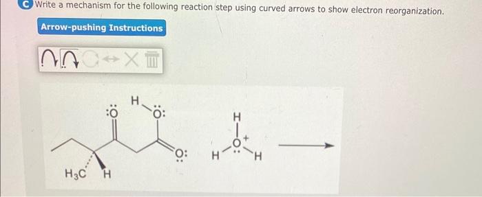 Solved C Write a mechanism for the following reaction step | Chegg.com