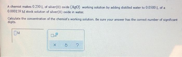 Solved A chemist makes 0.230 L of silver(II) oxide (Ago) | Chegg.com