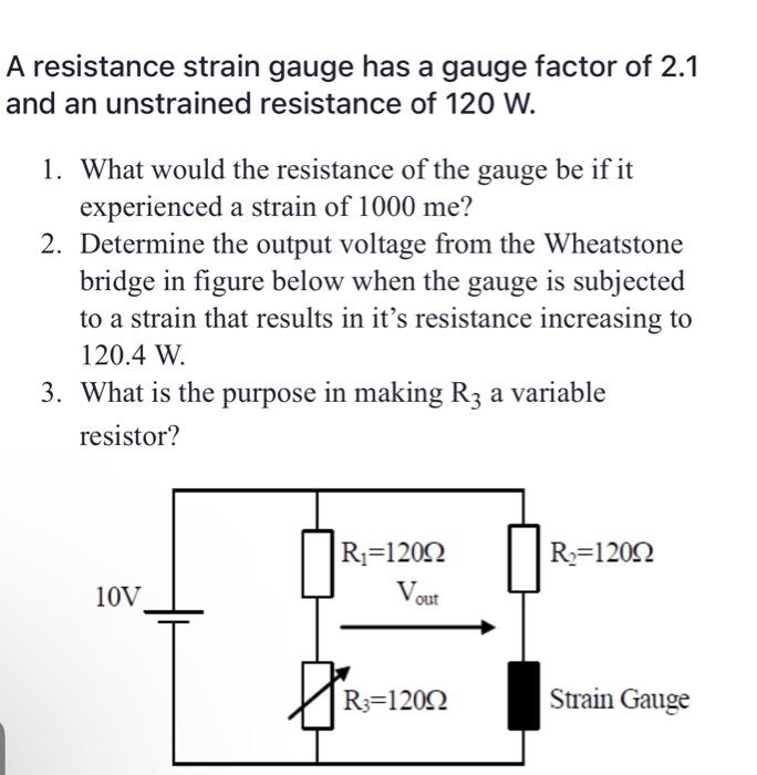 Solved A resistance strain gauge has a gauge factor of 2.1 | Chegg.com