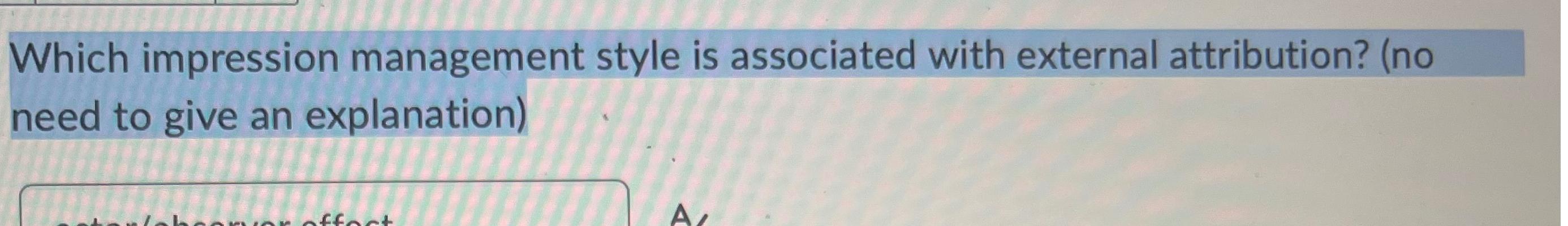 Solved Which impression management style is associated with | Chegg.com
