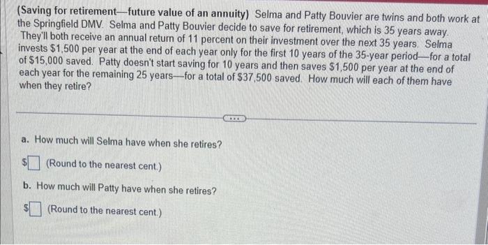 Solved (Saving for retirement - future value of an annuity) | Chegg.com