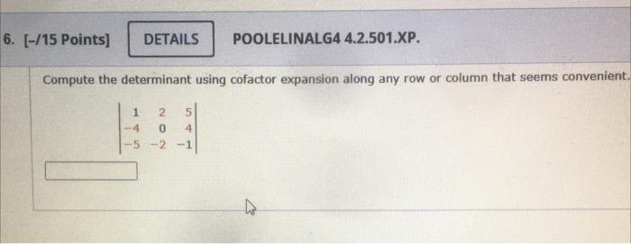 Solved NEED HELP ASAPLINEAR ALGEBRACompute the determinant | Chegg.com Solved NEED HELP ASAPLINEAR ALGEBRACompute the determinant | Chegg.com