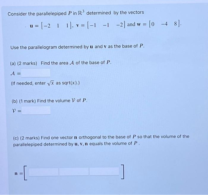 Solved Consider the parallelepiped P in R3 determined by the | Chegg.com