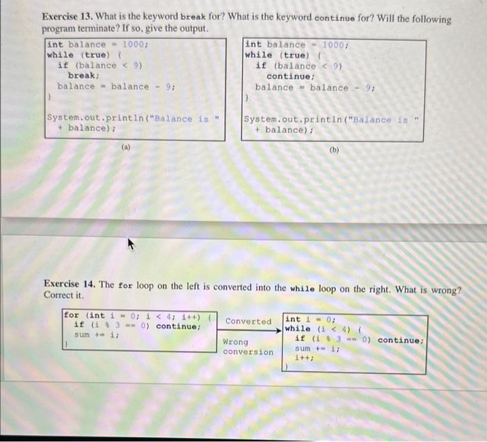 Solved Exercise 13. What is the keyword break for? What is | Chegg.com