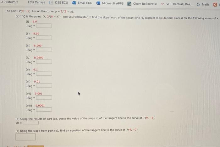 Solved The point P(9,−2) lies on the curve y=2/(8−x). (a) If | Chegg.com