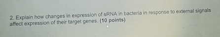 Solved Explain how changes in expression of sRNA in bacteria | Chegg.com