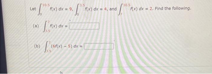 Solved Let ∫010 5f X Dx 9 ∫03 5f X Dx 4 And ∫710 5f X Dx 2