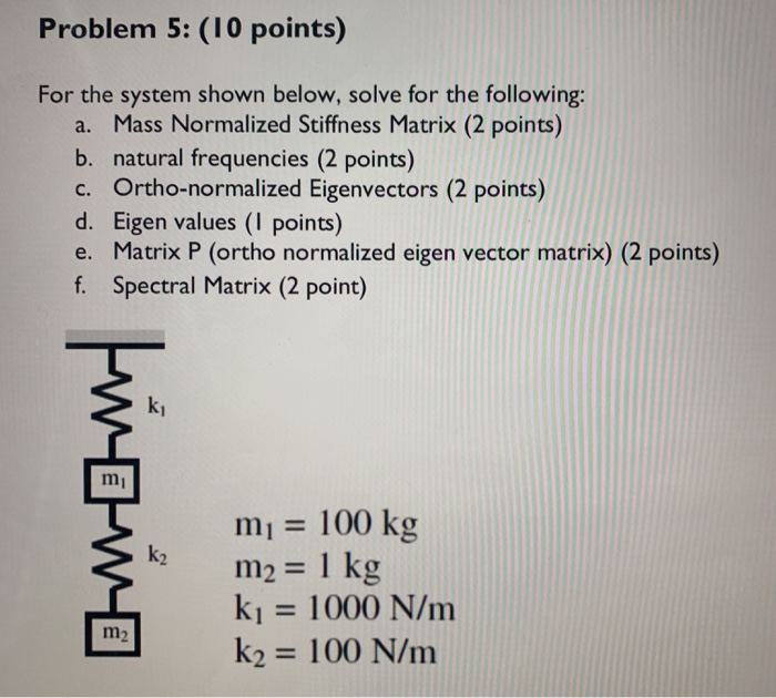 Problem 5: (10 points) For the system shown below, | Chegg.com