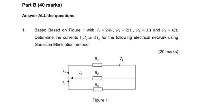 Solved Part B (40 marks) Answer ALL the questions. 1. Based | Chegg.com
