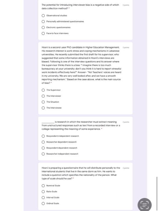 The potential for introducing interviewer bias is a | Chegg.com