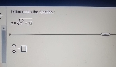 Solved Differentiate the function.y=x2+122dydx= | Chegg.com