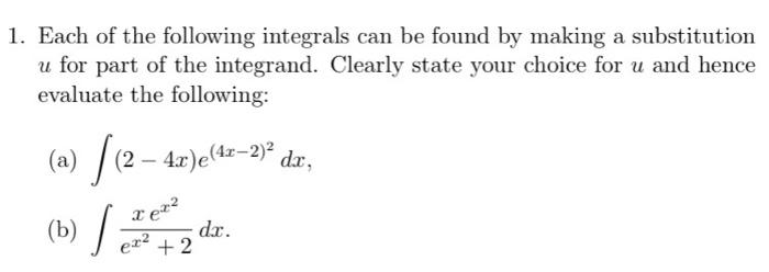 Solved 1. Each of the following integrals can be found by | Chegg.com