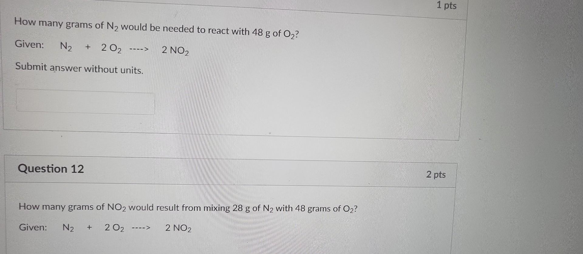 Solved How many grams of N2 would be needed to react with 48 | Chegg.com