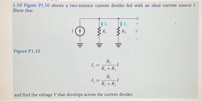 Solved 1.10 Figure P1.10 shows a two-resistor current | Chegg.com