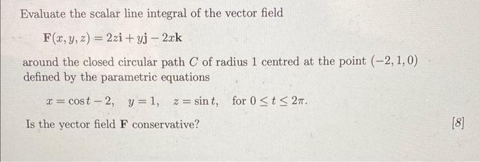 Solved Evaluate the scalar line integral of the vector field | Chegg.com