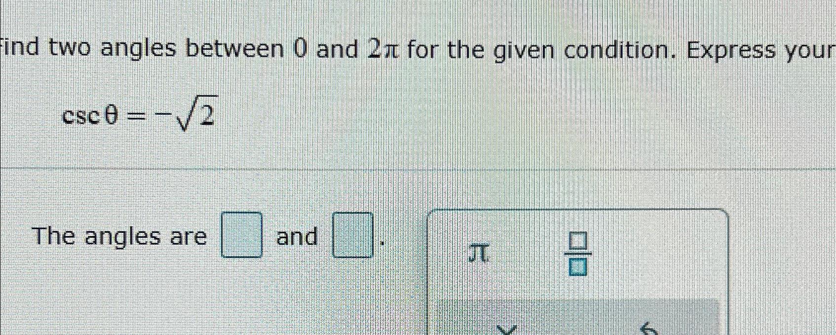 Solved ind two angles between 0 ﻿and 2π ﻿for the given | Chegg.com