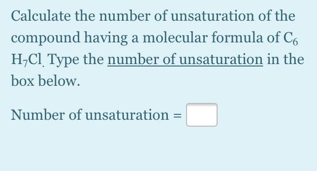 Solved Calculate the number of unsaturation of the compound | Chegg.com