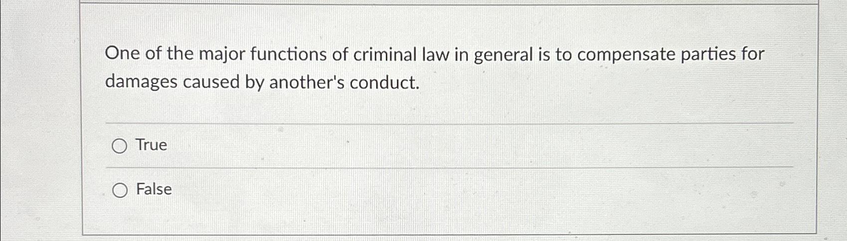 Solved One of the major functions of criminal law in general | Chegg.com