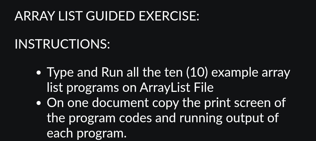 Solved ARRAY LIST GUIDED EXERCISE: INSTRUCTIONS: - Type and | Chegg.com