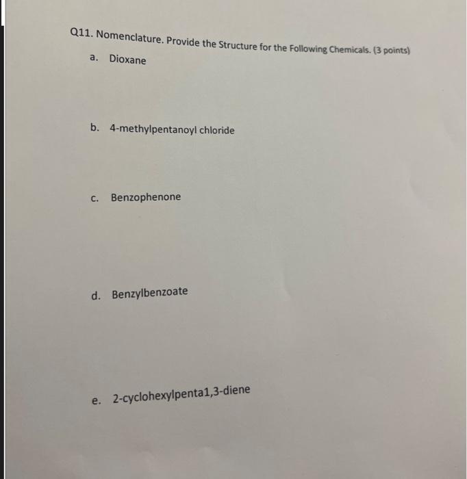 Solved Q11. Nomenclature. Provide the Structure for the | Chegg.com