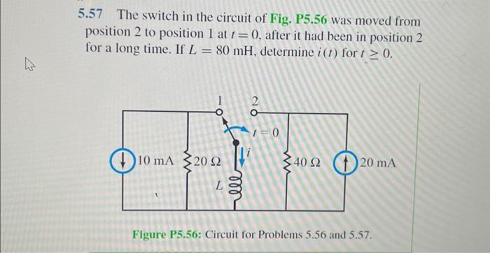 Solved 5.57 The switch in the circuit of Fig. P5.56 was | Chegg.com