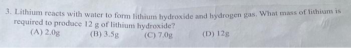 Solved 3. Lithium reacts with water to form lithium | Chegg.com