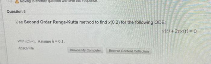 Solved Use Second Order Runge-Kutta method to find ×(0.2) | Chegg.com