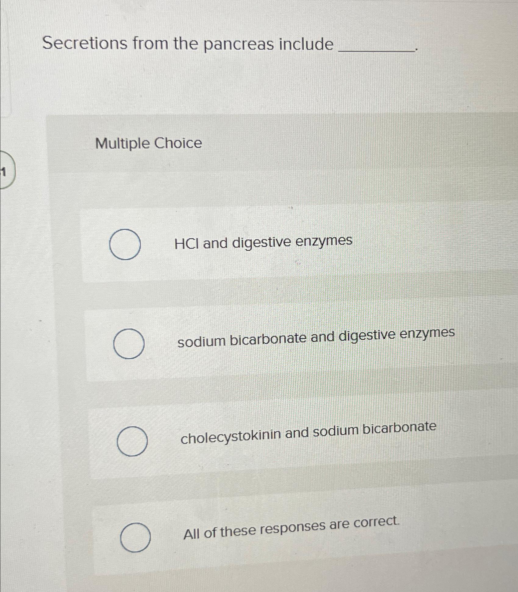 Solved Secretions from the pancreas includeMultiple | Chegg.com