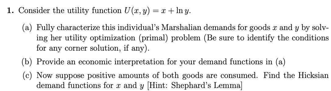 Solved Consider the utility function U(x,y)=x+lny.(a) ﻿Fully | Chegg.com