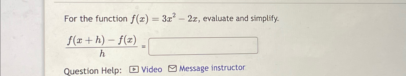 Solved For the function f(x)=3x2-2x, ﻿evaluate and | Chegg.com