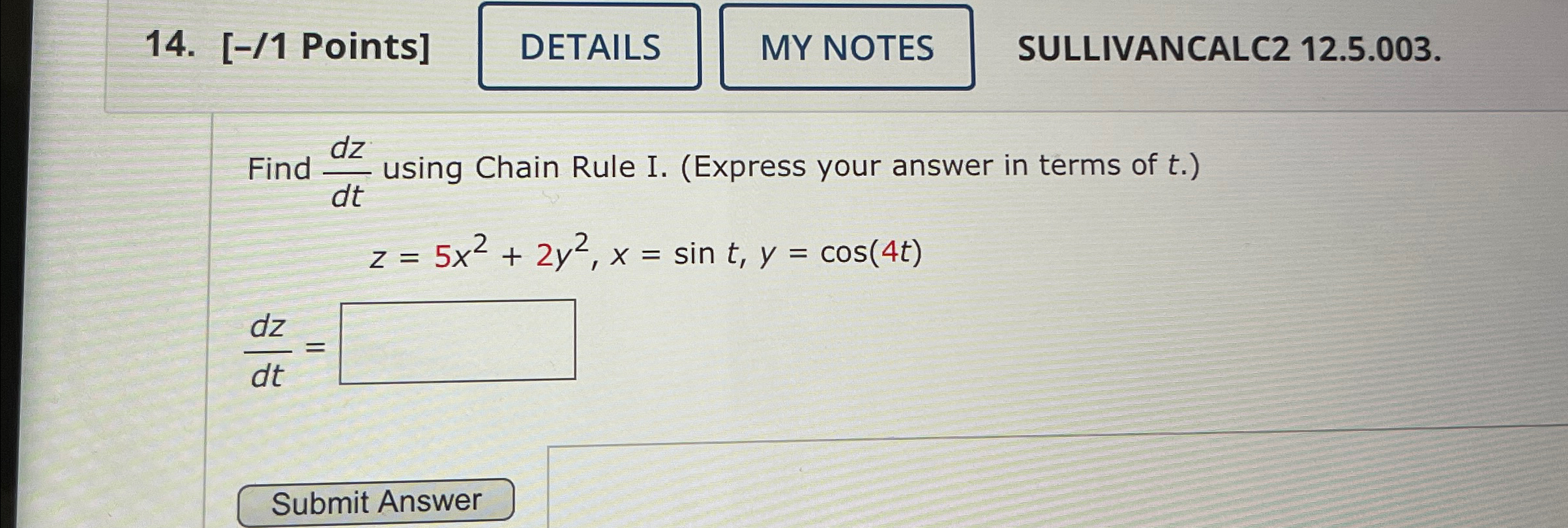 Solved [-/1 ﻿Points]SULLIVANCALC2 12.5.003.Find dzdt ﻿using | Chegg.com
