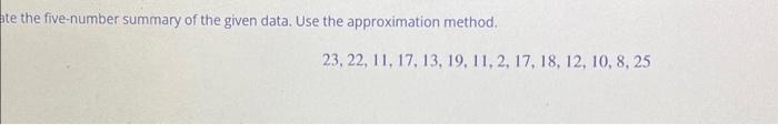 Solved calculate the five-number summary of the given data. | Chegg.com