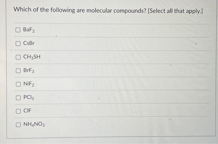 Solved Which of the following are molecular compounds? | Chegg.com
