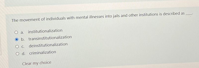 Solved The movement of individuals with mental illnesses | Chegg.com