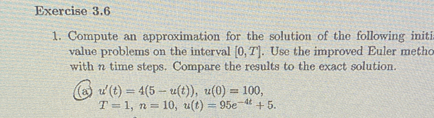 Solved Exercise 3.6Compute an approximation for the solution | Chegg.com