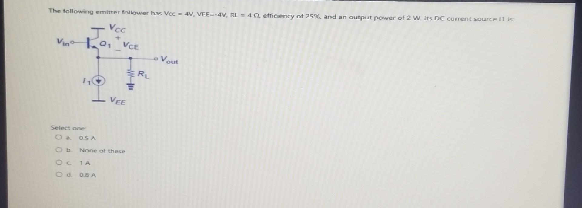 Solved The following emitter follower has VCC=4 V,VEE=−4 | Chegg.com