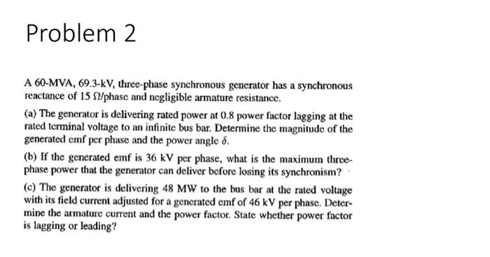 Solved A 60-MVA, 69.3-kV, three-phase synchronous generator | Chegg.com