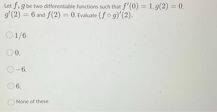 Solved Let f,g be two differentiable functions such that | Chegg.com