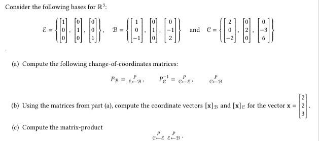 Solved Consider the following bases for R3 : | Chegg.com