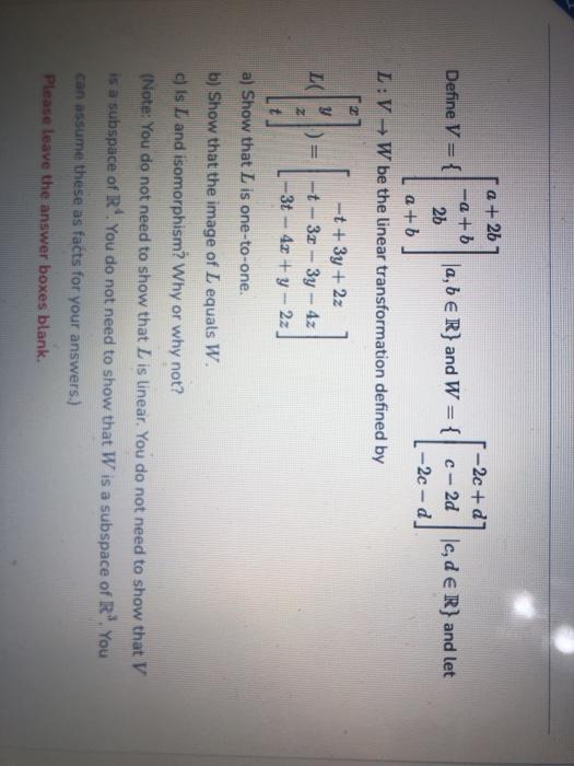 Solved Ta+2b • -2c +d -a + b Define V = { |a, b € R) and W = | Chegg.com