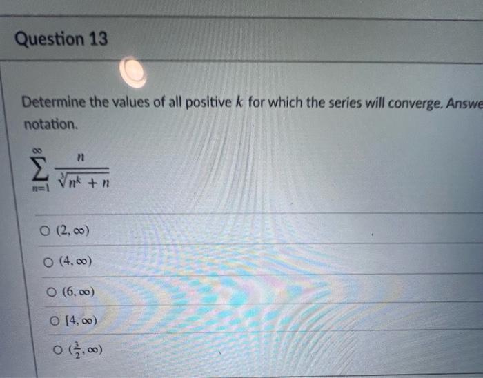 Solved Question 13 Determine the values of all positive k | Chegg.com